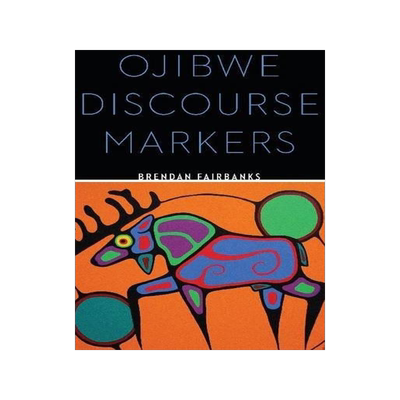 [预订]Ojibwe Discourse Markers 9780803288232