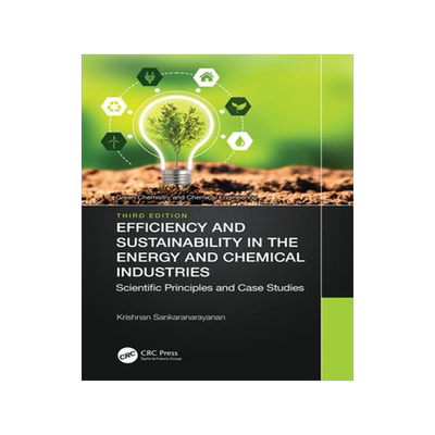 [预订]Efficiency and Sustainability in the Energy and Chemical Industries: Scientific Principles and Case  9781032302980