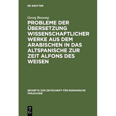 预订 Probleme der Übersetzung wissenschaftlicher Werke aus dem Arabischen in das Altspanische zur Zeit Alfons des Weise