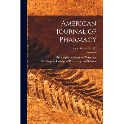 预订 American Journal of Pharmacy; n.s. v. 18 = v. 24 1852