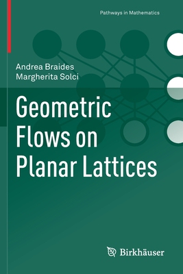 【预订】Geometric Flows on Planar Lattices 9783030699192