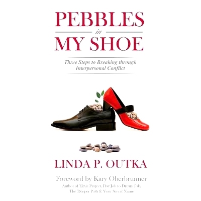 预订 Pebbles in My Shoe: Three Steps to Breaking through Interpersonal Conflict: 9781943526871