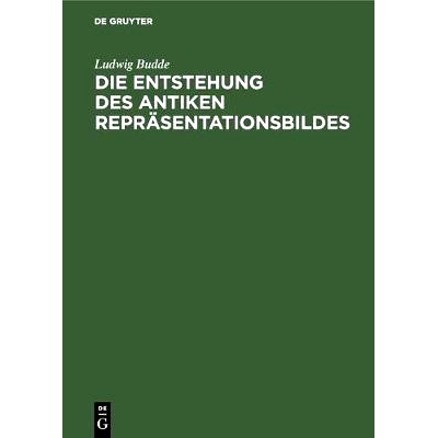 预订 Die Entstehung des antiken Repräsentationsbildes: 9783110032635