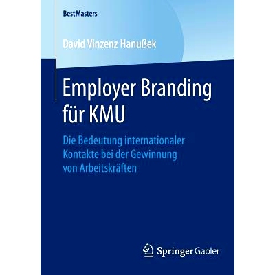 预订 Employer Branding für KMU: Die Bedeutung internationaler Kontakte bei der Gewinnung von Arbeitskräften: 978365811