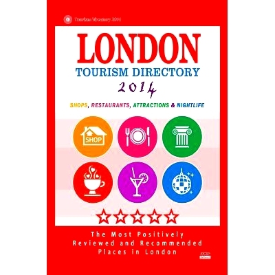 预订 London Tourism Directory 2014: The Most Popular Shops, Restaurants, Attractions and Nightlife Spots in London: 9781