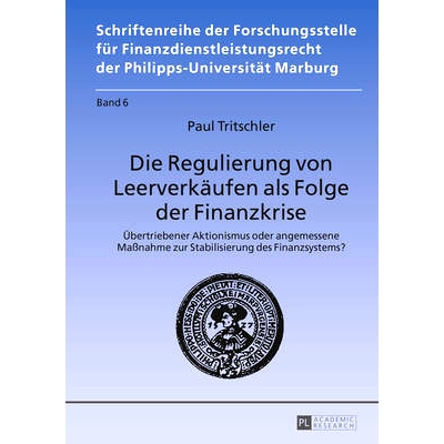 预订 Die Regulierung von Leerverkäufen als Folge der Finanzkrise: Übertriebener Aktionismus oder angemessene Maßnahme