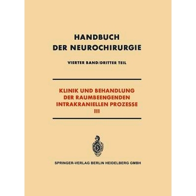 预订 Klinik und Behandlung der Raumbeengenden Intrakraniellen Prozesse III: 9783642871801