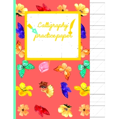 预订 Calligraphy Practice paper: Flowers & Butterflies hand writing workbook for adults & kids 120 pages of practice she