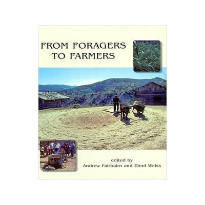 [预订]From Foragers to Farmers: Papers in Honour of Gordon C. Hillman 9781842173541