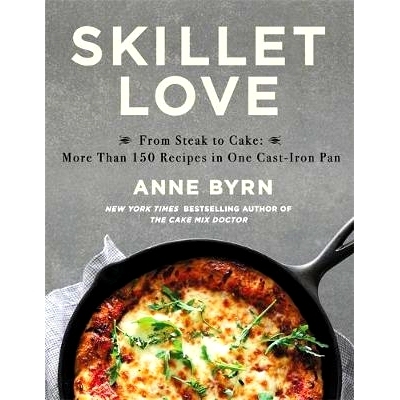 预订 Skillet Love: From Steak to Cake: More Than 150 Recipes in One Cast-Iron Pan: 9781538763186