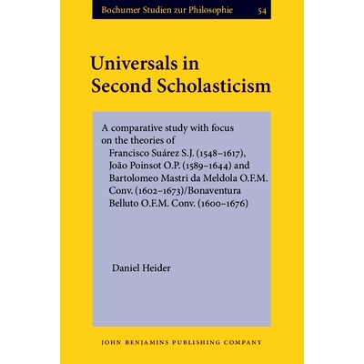 预订 Universals in Second Scholasticism. A comparative study with focus on the theories of Francisco Suárez S.J. (1548-