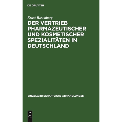 预订 Der Vertrieb pharmazeutischer und kosmetischer Spezialitäten in Deutschland: 9783111049984