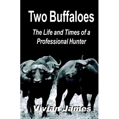 预订 Two Buffaloes: The Life and Times of a Professional Hunter: 9781490310367