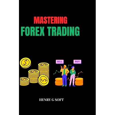 预订 Mastering Forex Trading: Proven Strategies for Consistent Profits: 9798328855310
