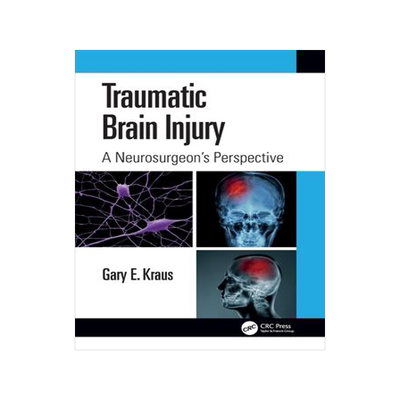 [预订]Traumatic Brain Injury: A Neurosurgeon’s Perspective 9781032394893