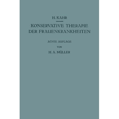 预订 Konservative Therapie der Frauenkrankheiten: Anzeigen, Grenzen und Methoden Einschliesslich der Rezeptur: 978370915