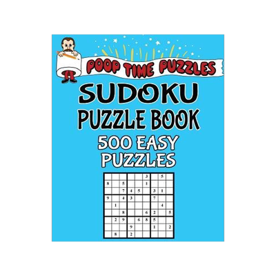 [预订]Poop Time Puzzles Sudoku Puzzle Book, 500 Easy Puzzles: Work Them Out With a Pencil, You’ll Feel S 9781542501088
