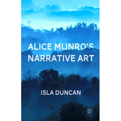 预订 Alice Munro’s Narrative Art: 9781349341597