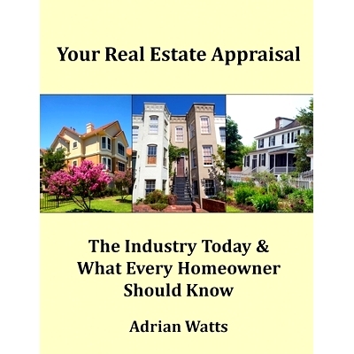 预订 Your Real Estate Appraisal: The Industry Today and What Every Homeowner Should Know: 9781495279232