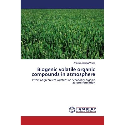 预订 Biogenic volatile organic compounds in atmosphere 大气中生物挥发性有机化合物: 9783659647727