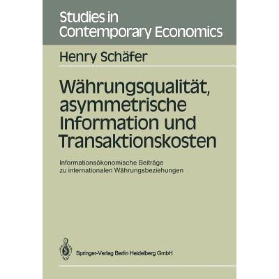 预订 Währungsqualität, asymmetrische Information und Transaktionskosten: Informationsökonomische Beiträge zu interna