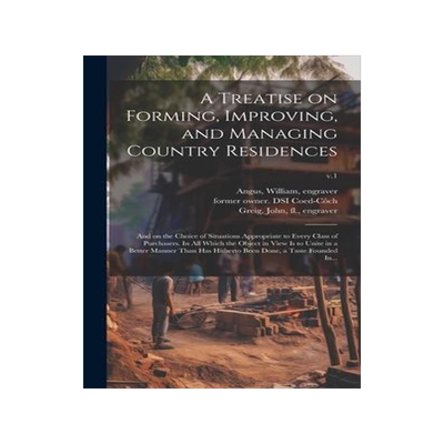 [预订]A Treatise on Forming, Improving, and Managing Country Residences: and on the Choice of Situations A 9781020520266