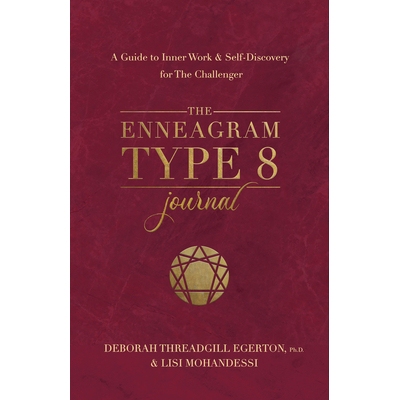 预订 The Enneagram Type 8 Journal: A Guide to Inner Work & Self-Discovery for the Challenger: 9781401979089