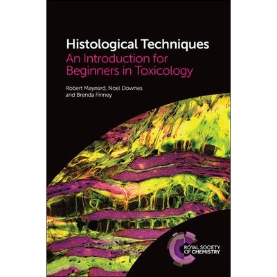 预订 Histological Techniques: An Introduction for Beginners in Toxicology 组织学技术：毒理学入门: 9781849739924