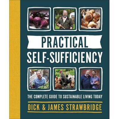 预订 Practical Self-sufficiency: The complete guide to sustainable living today 实用自给自足：当今可持续生活的完整指南: