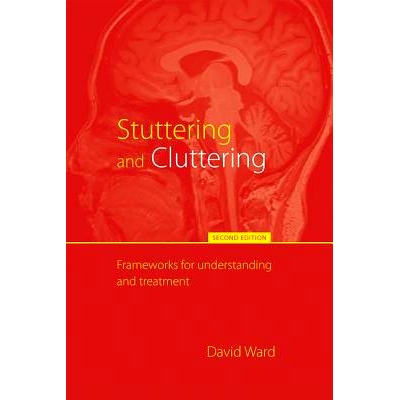 预订 Stuttering and Cluttering (Second Edition): Frameworks for Understanding and Treatment 口吃与语言错乱：了解与治疗方