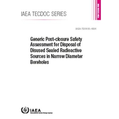 预订 Generic Post-Closure Safety Assessment for Disposal of Disused Sealed Radioactive Sources in Narrow Diameter Boreho