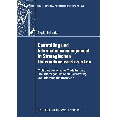 预订 Controlling und Informationsmanagement in Strategischen Unternehmensnetzwerken: Multiperspektivische Modellierung u