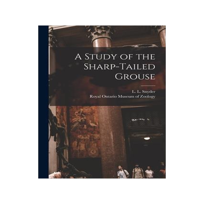 [预订]A Study of the Sharp-tailed Grouse 9781013516474