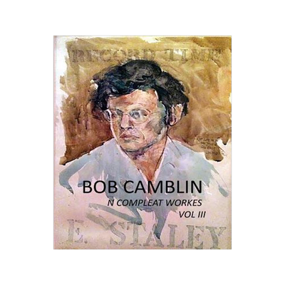 [预订]Bob Camblin N Compleat Workes: Ruminations About Life in The Late 20th Century VOL III 9780998894959