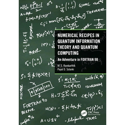预订 Numerical Recipes in Quantum Information Theory and Quantum Computing: An Adventure in FORTRAN 90: 9780367759315