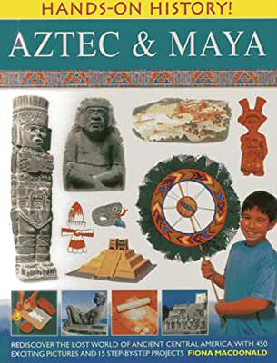 【预订】Aztec & Maya: Rediscover the Lost World of Ancient Central America, with 450 Exciting Pictures and 15 Step...
