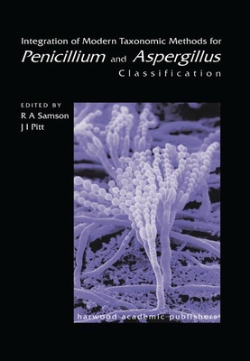 【预订】Integration of Modern Taxonomic Methods For Penicillium and Aspergillus Classification