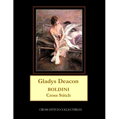 预订 Gladys Deacon: Boldini Cross Stitch Pattern: 9781729740088