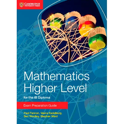 预订 Mathematics Higher Level for the IB Diploma Exam Preparation Guide: 9781107672154