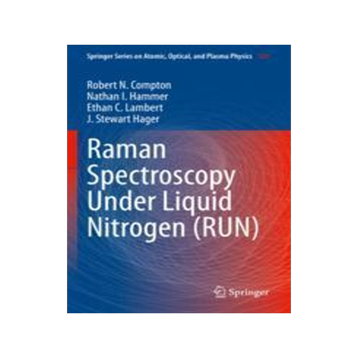 [预订]Raman Spectroscopy Under Liquid Nitrogen (Run) 9783030993979