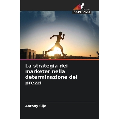 预订 La strategia dei marketer nella determinazione dei prezzi 9786208421502
