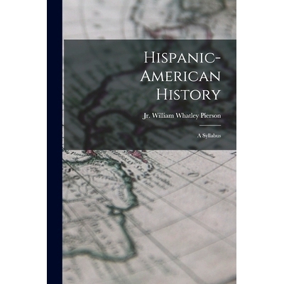预订 Hispanic-American History: a Syllabus: 9781013640803