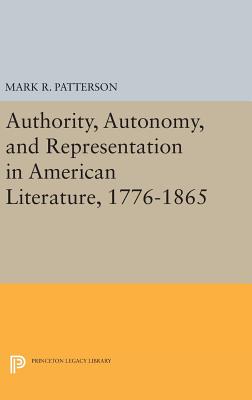 【预订】Authority, Autonomy, and Representation in American Literature, 1776-1865