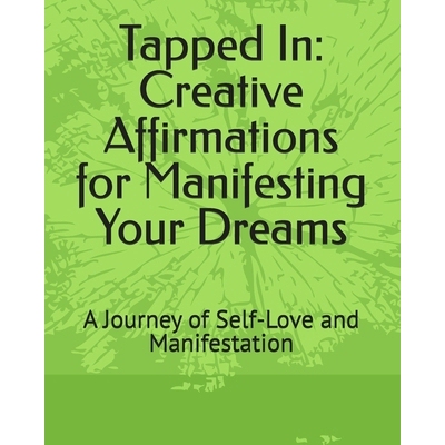 预订 Tapped In: Creative Affirmations for Manifesting Your Dreams: 9798328801577