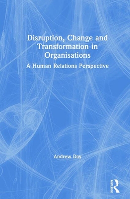 【预订】Disruption, Change and Transformation in Organisations