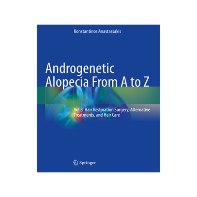 预订 Androgenetic Alopecia from A to Z: Vol.3 Hair Restoration Surgery, Alternative Treatments, and Hair Care
