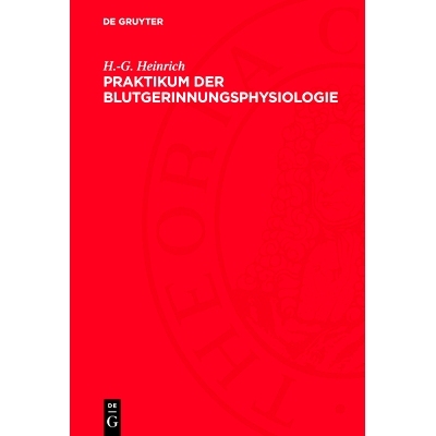 预订 Praktikum der Blutgerinnungsphysiologie: Mit klinischen und therapeutischen Hinweisen: 9783112765142