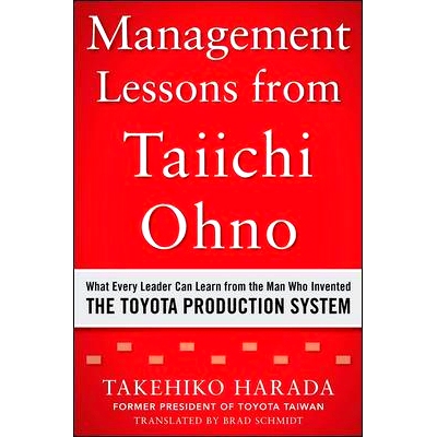 预订 Management Lessons from Taiichi Ohno: What Every Leader Can Learn from the Man Who Invented the Toyota Production S