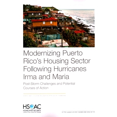 预订 Modernizing Puerto Rico’s Housing Sector Following Hurricanes Irma and Maria: Post-Storm Challenges and Potential
