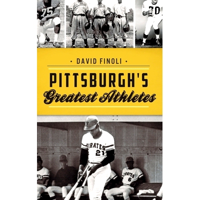 预订 Pittsburgh’s Greatest Athletes: 9781540239297